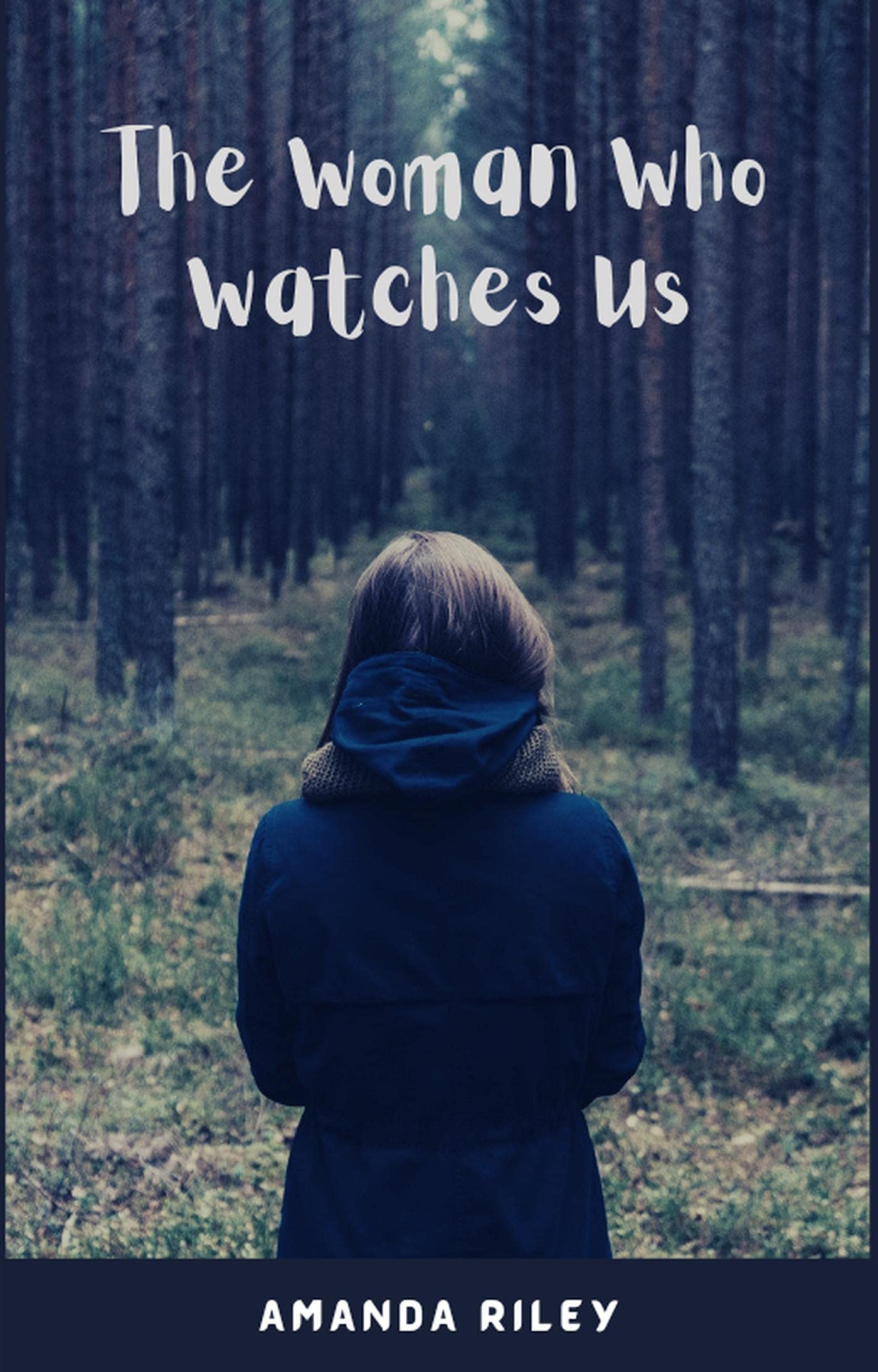 The Woman Who Watches Us by Amanda Riley | Goodreads