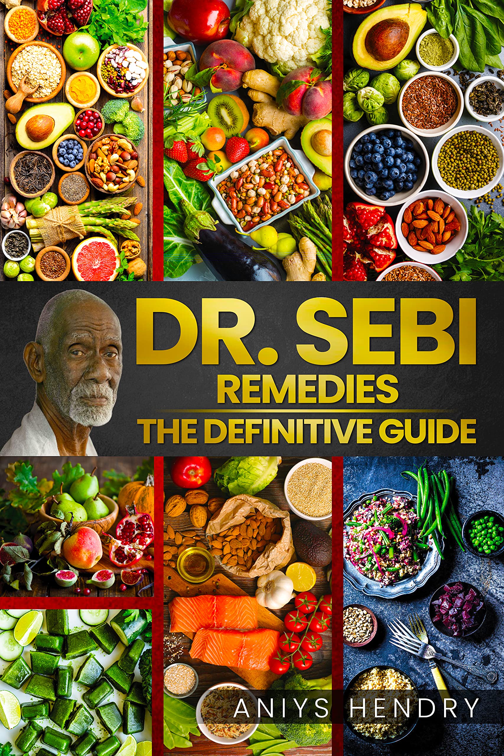 Dr Sebi Remedies. The Definitive Guide. 2 Book in One: Dr. Sebi’s Great ...
