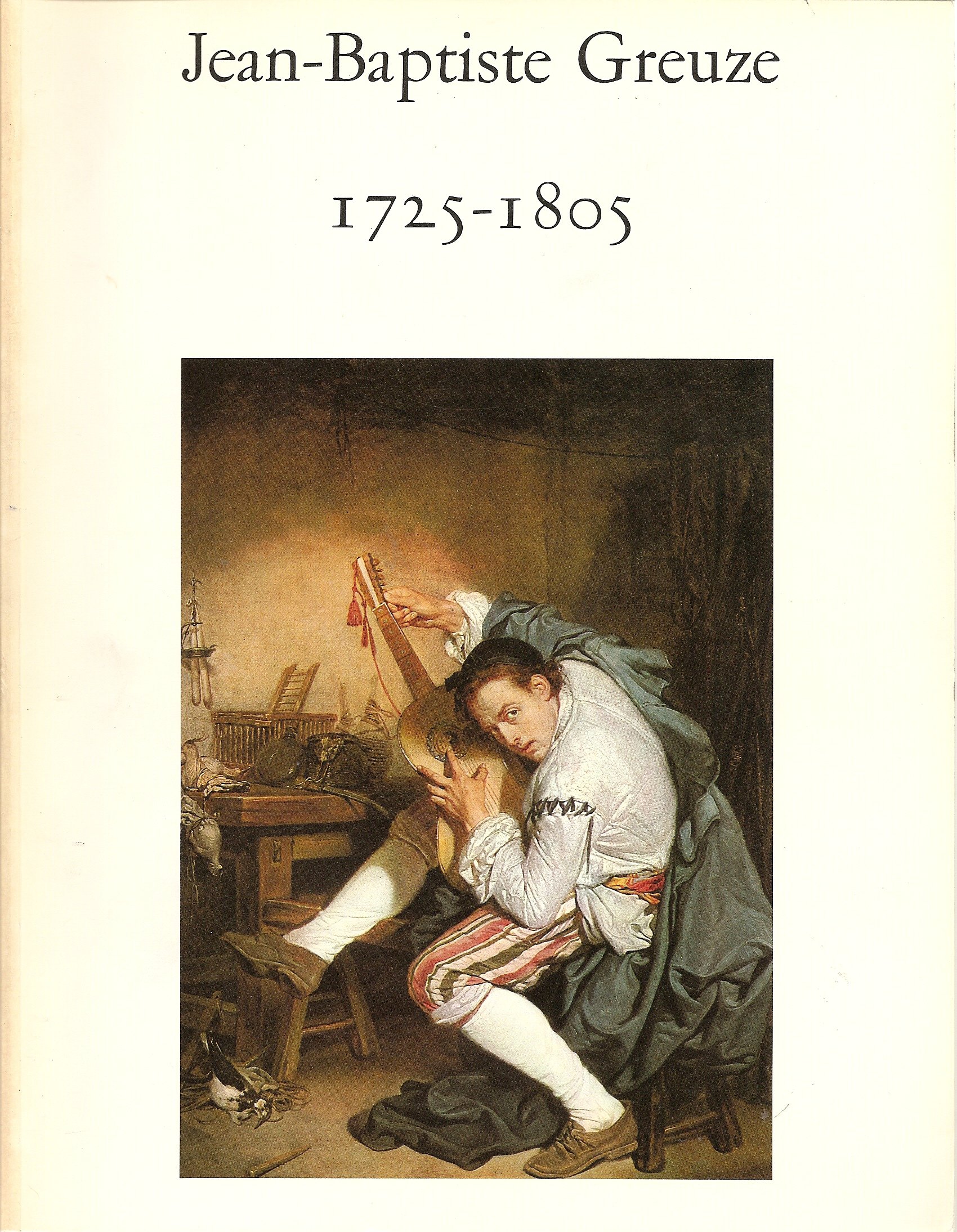 Jean-Baptiste Greuze, 1725-180 by Edgar Munhall | Goodreads