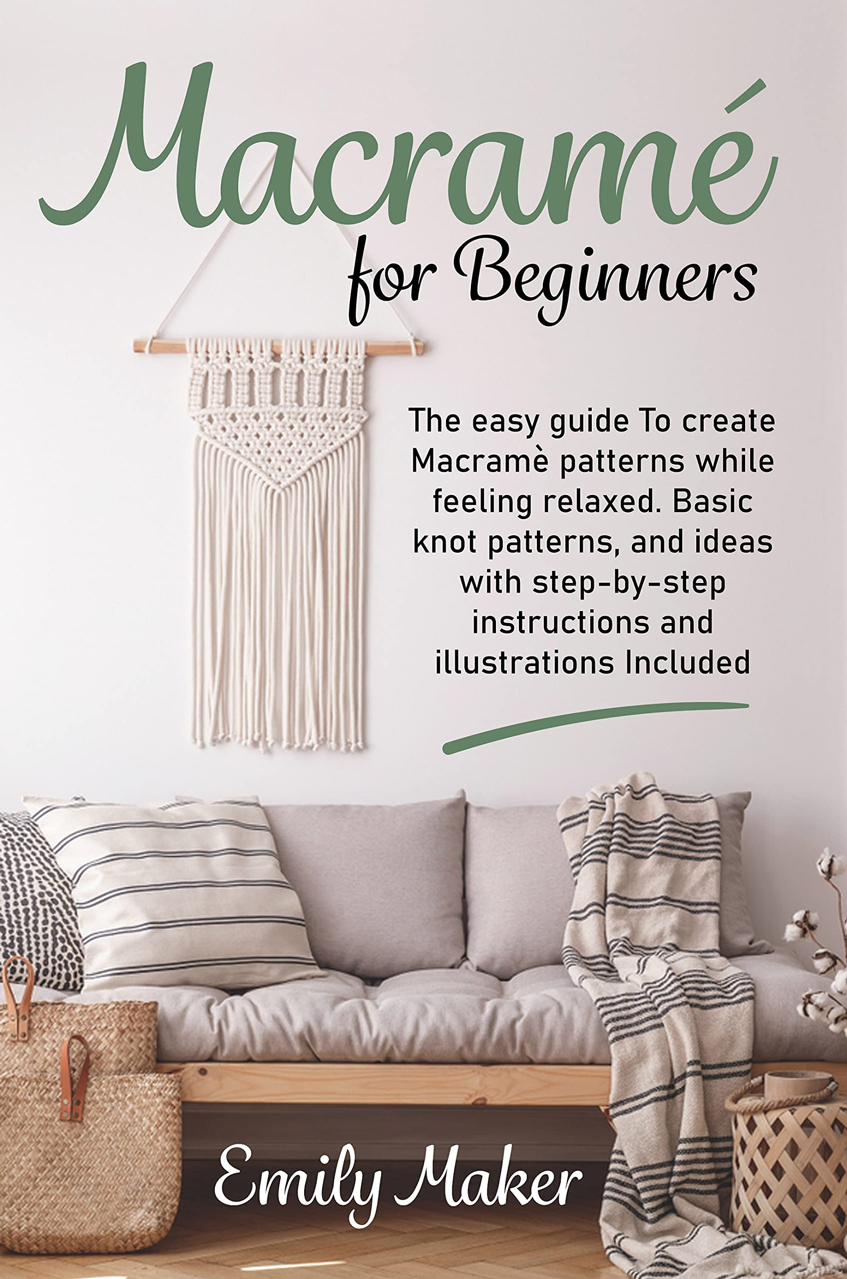 Macramé For Beginners: The Easy Guide To Create Macramè Patterns While ...