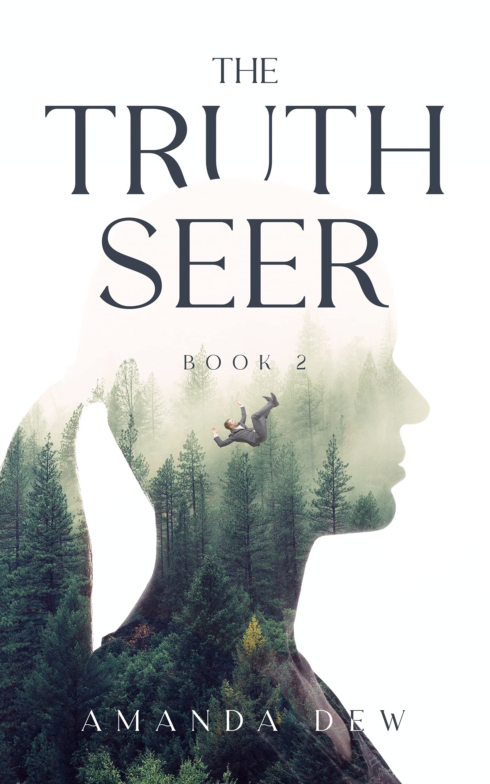 The Truth Seer (The Seer, #2) by Amanda Dew | Goodreads