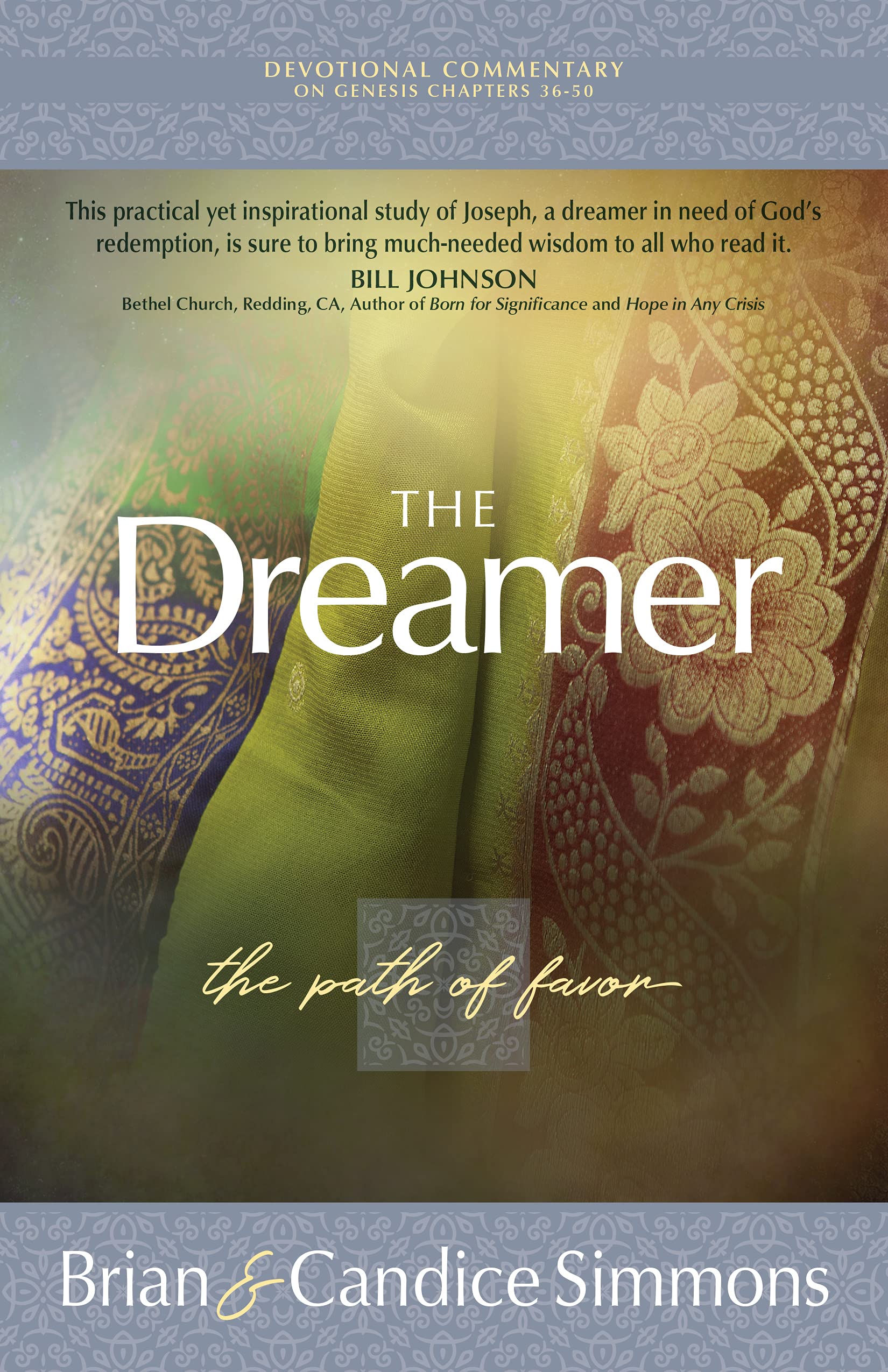 The Dreamer: The Path of Favor by Brian and Candice Simmons | Goodreads