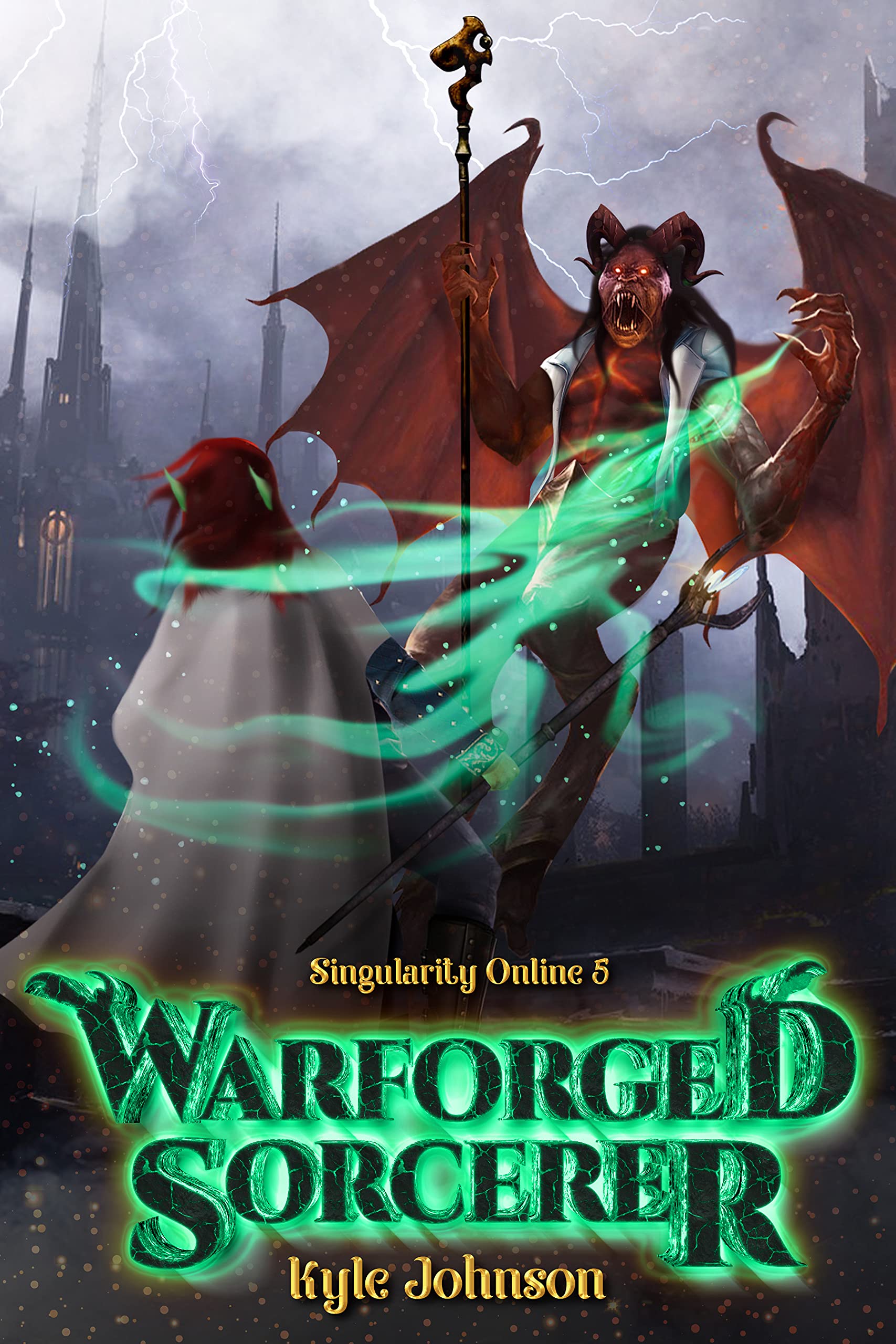 Warforged Sorcerer (Singularity Online #5) by Kyle Johnson | Goodreads