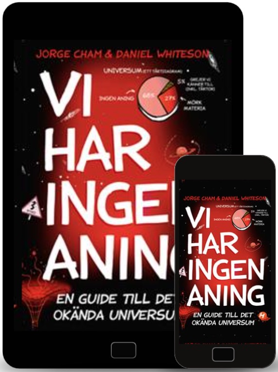 Vi har ingen aning - En guide till det okända universum by Jorge Cham ...