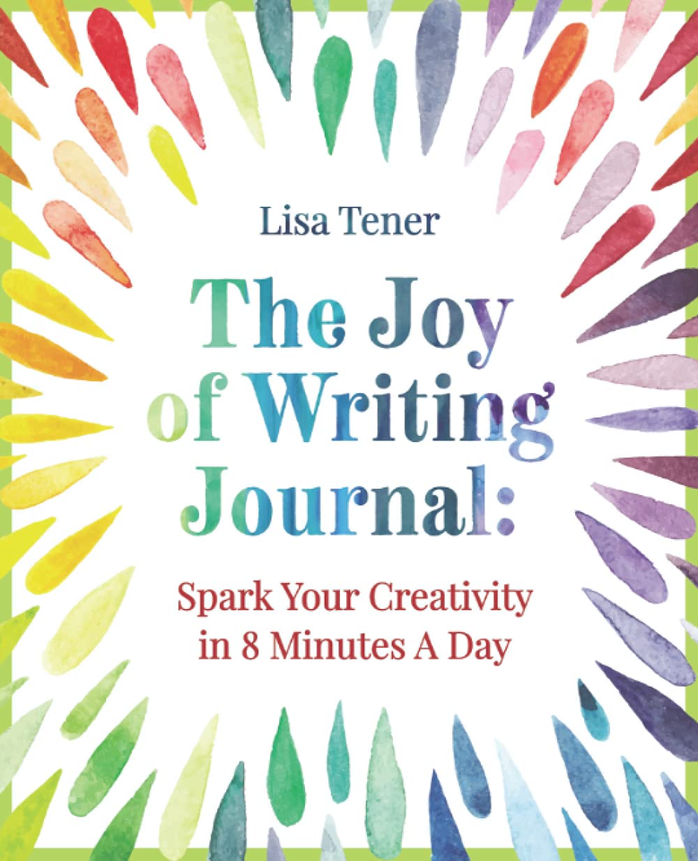 The Joy of Writing Journal: Spark Your Creativity in 8 Minutes a Day by ...