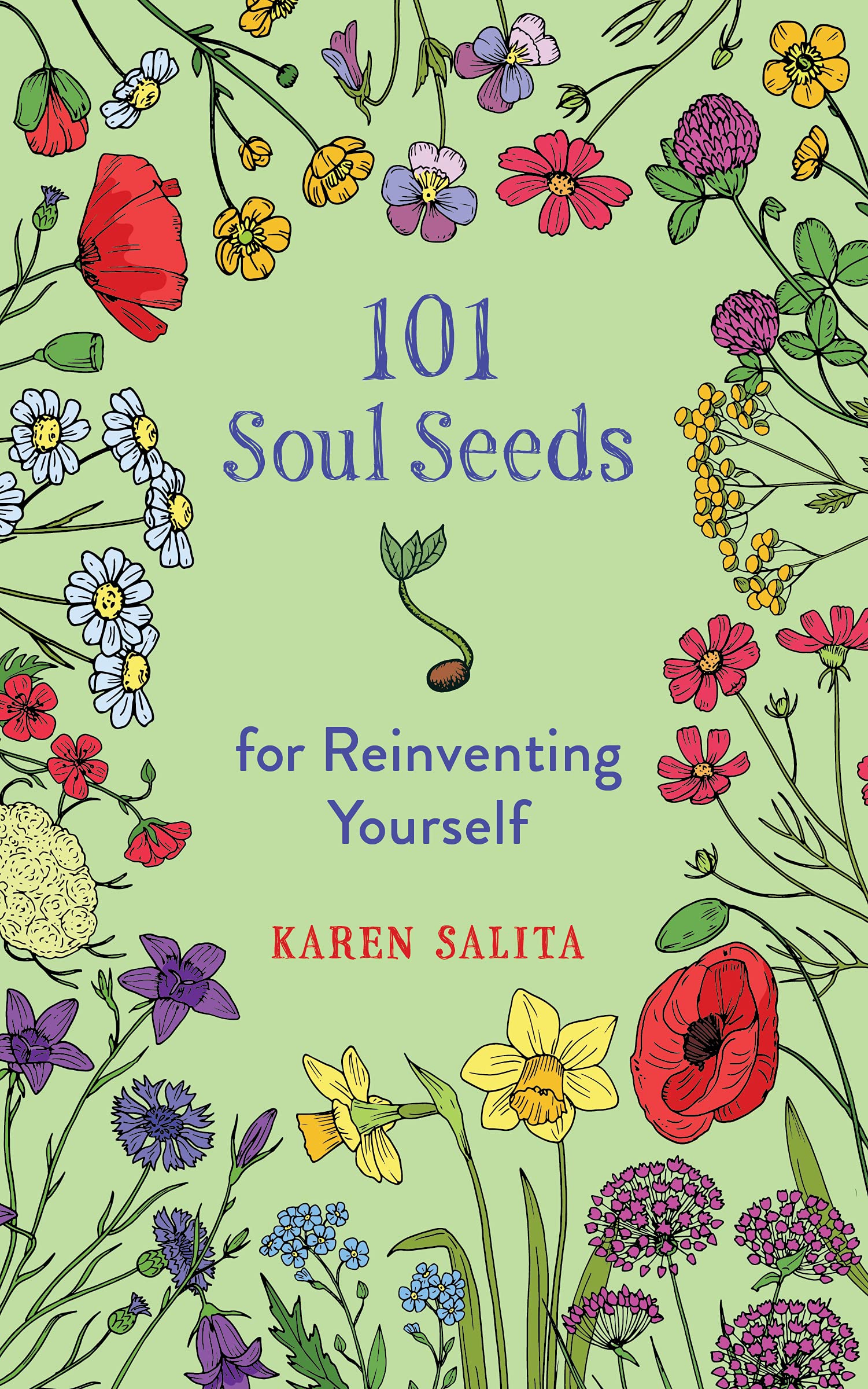 101 Soul Seeds for Reinventing Yourself by Karen Salita | Goodreads