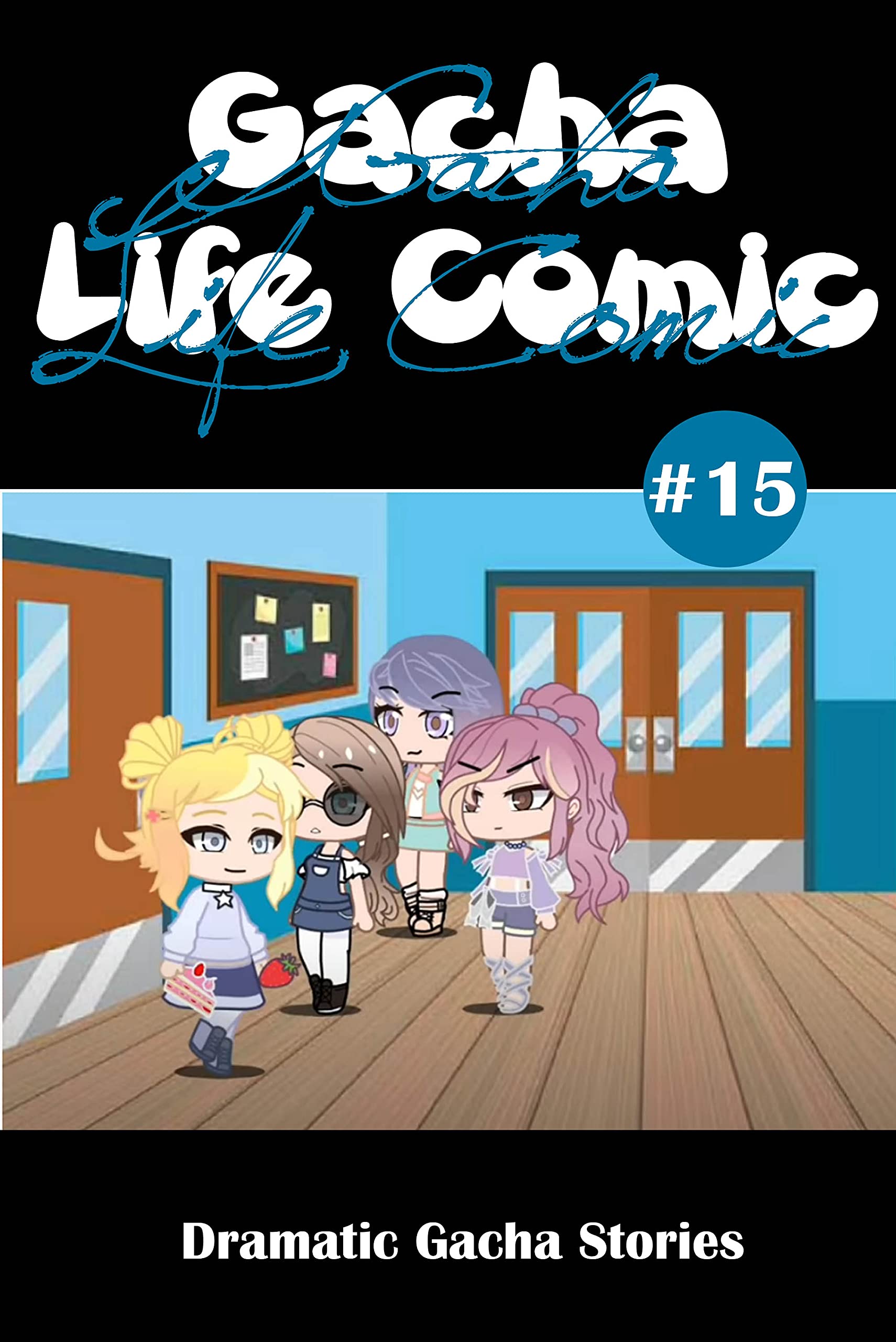 Gacha Life Comic Ep.15: Dramatic Gacha Stories by Natalia Laidlow ...