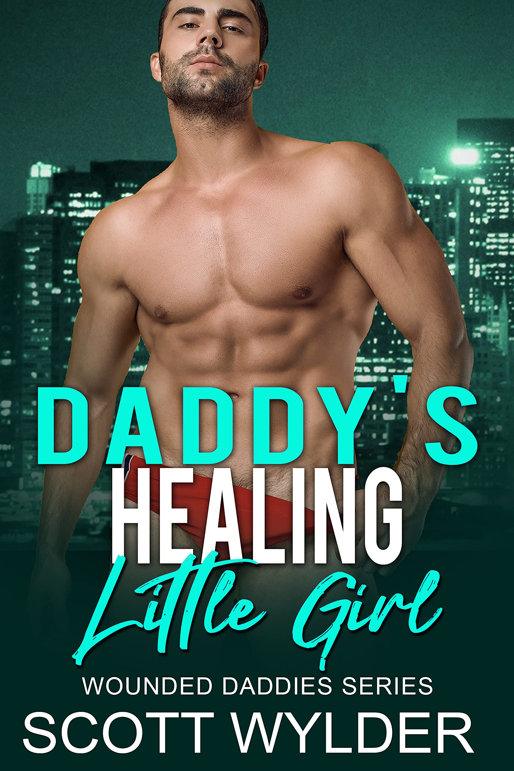 Daddy’s Healing Little Girl by Scott Wylder | Goodreads