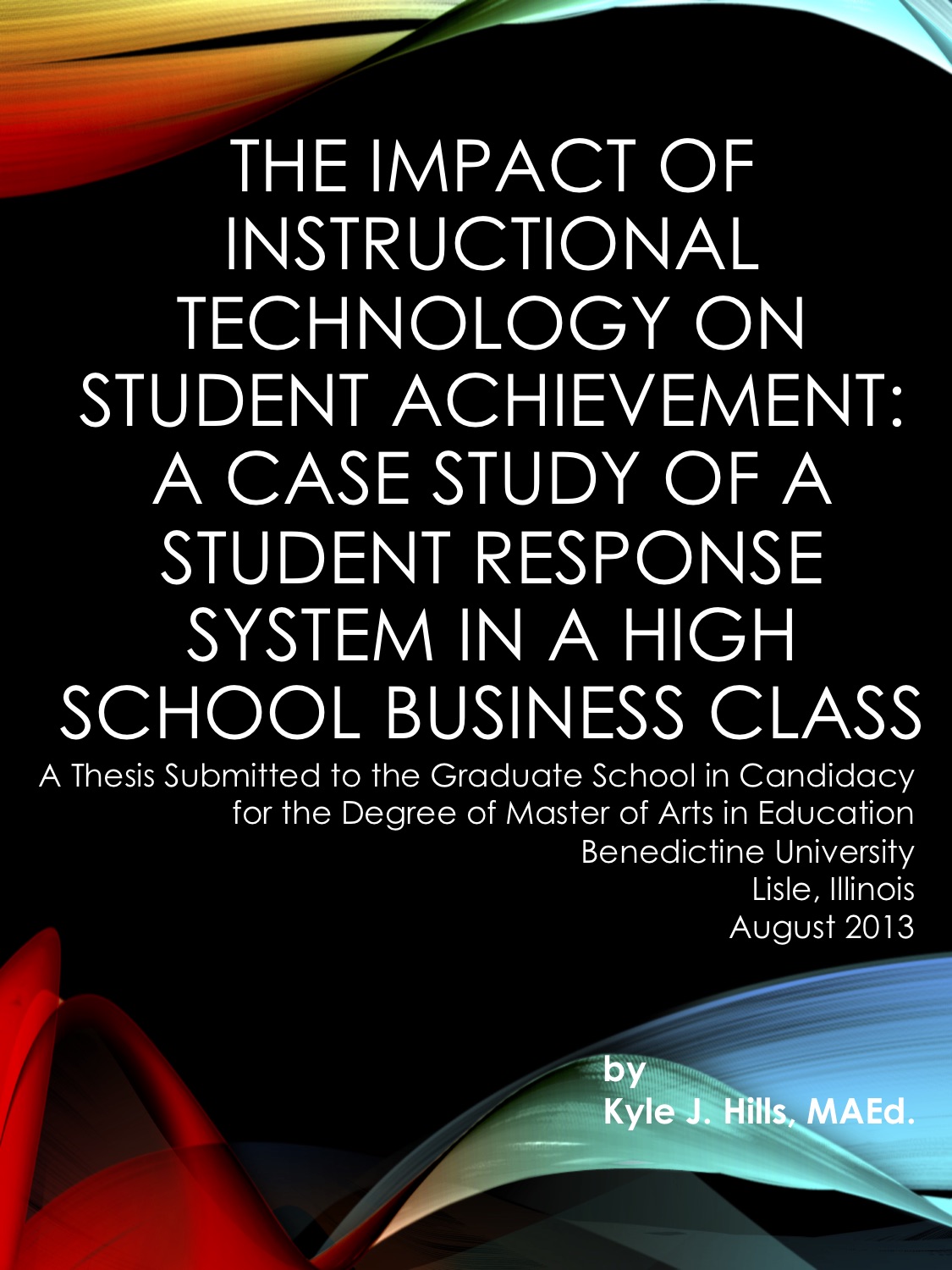 The Impact of Instructional Technology on Student Achievement: A Case ...
