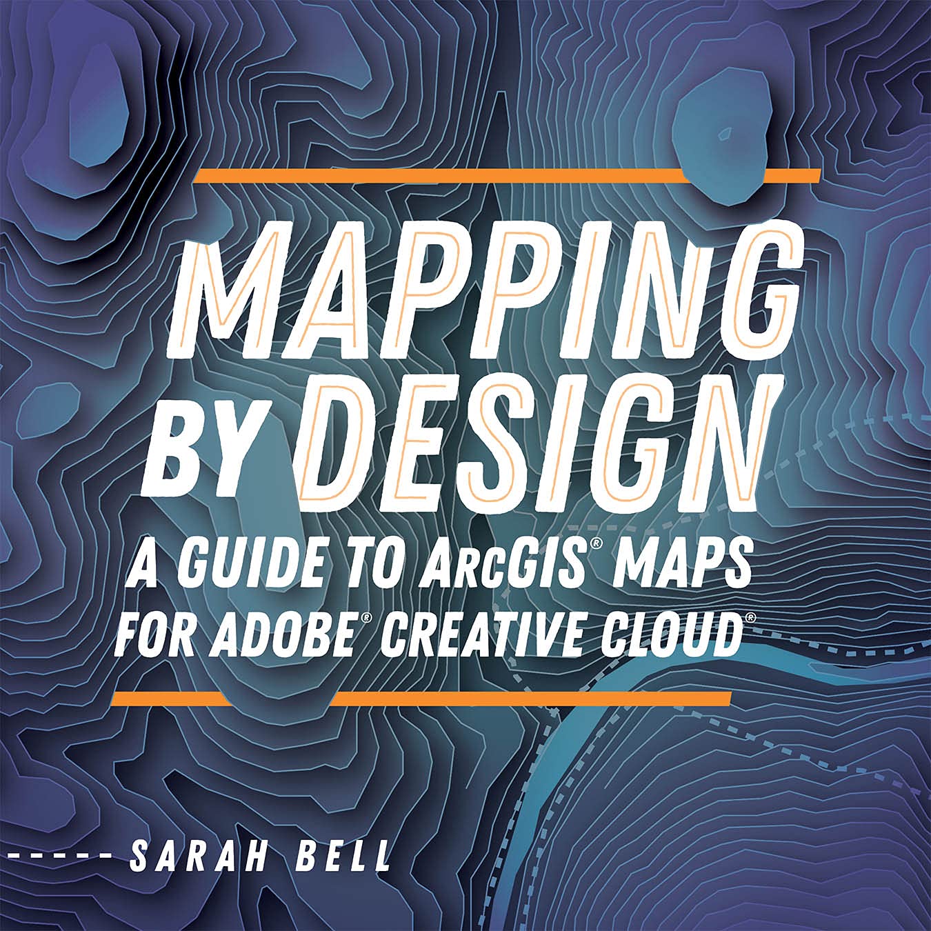Mapping by Design: A Guide to ArcGIS Maps for Adobe Creative Cloud by ...