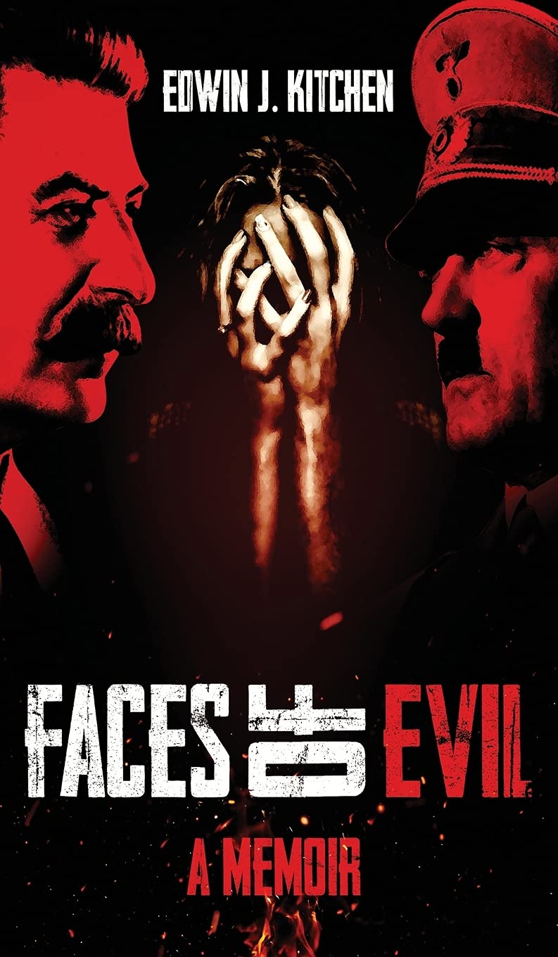 Faces Of Evil: A Memoir by Edwin Kitchen | Goodreads