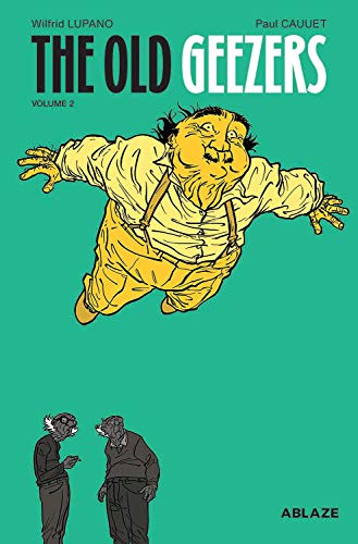 The Old Geezers: Volume 2 by Wilfrid Lupano | Goodreads
