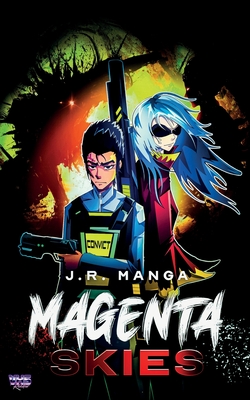 Magenta Skies (Universe Of The Trinity Arc) by J.R. Manga | Goodreads
