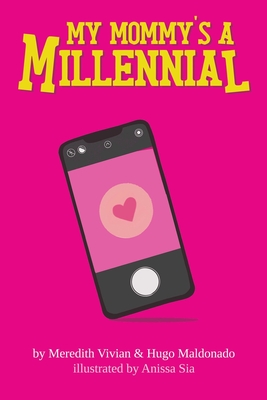 My Mommy's A Millennial by Meredith Vivian | Goodreads