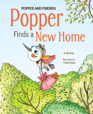 Popper and Friends: Popper Finds a New Home by Il Ritchie | Goodreads