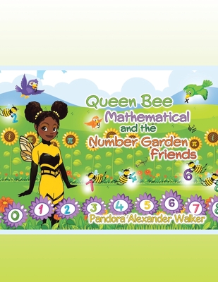 Queen Bee Mathematical and the Number Garden Friends by Pandora ...