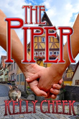 The Piper by Kelly Cheek | Goodreads
