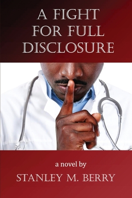 A Fight for Full Disclosure by Stanley Berry | Goodreads