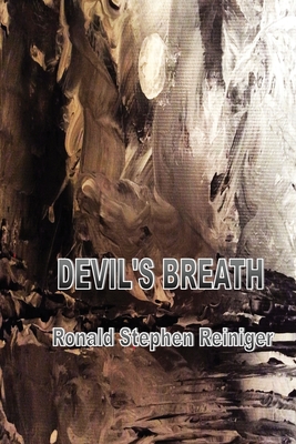Devil's Breath by Ronald Reiniger | Goodreads