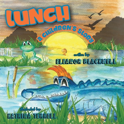 Lunch: A Children's Story by Eleanor Blackwell | Goodreads