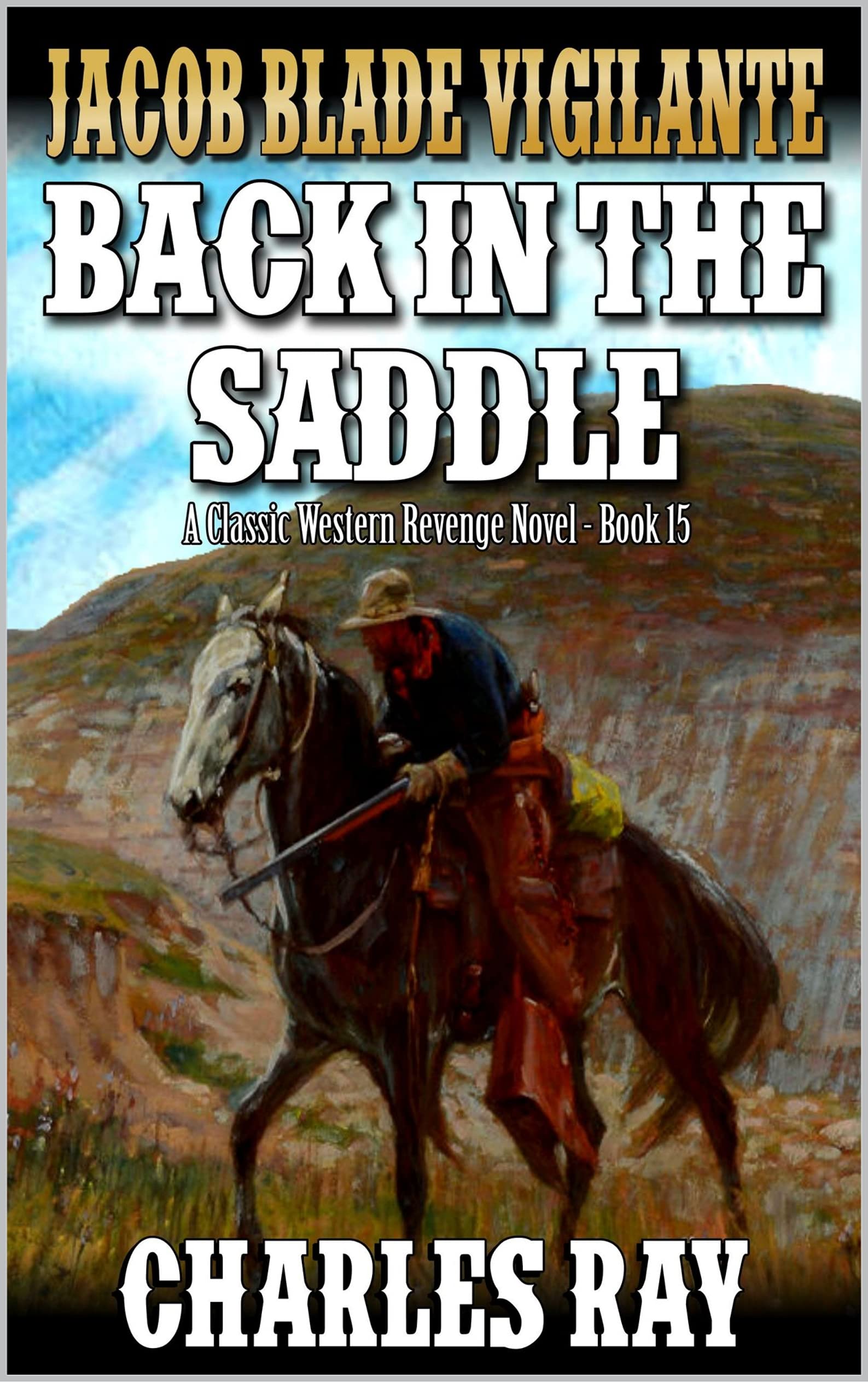 Jacob Blade: Vigilante: Back In The Saddle: A Western Adventure by ...