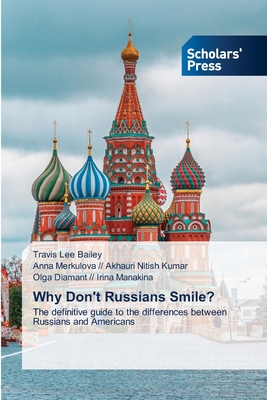 Why Don't Russians Smile?: The definitive guide to the differences ...