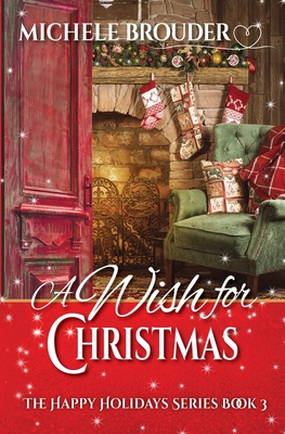 A Wish for Christmas (Happy Holidays) by Michele Brouder | Goodreads