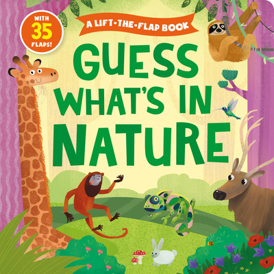 Guess What's in Nature: A Lift-the-Flap Book with 35 Flaps! (Volume 3 ...