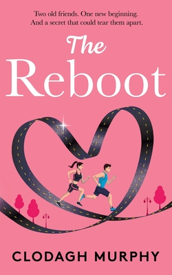 The Reboot: The perfect funny, feel-good romcom by Clodagh Murphy ...