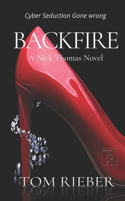 backfire by Tom Rieber | Goodreads