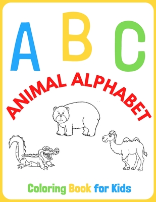 ABC ANIMAL ALPHABET: ABC Coloring Book for Kids ages 3-5 by Kidz Act ...