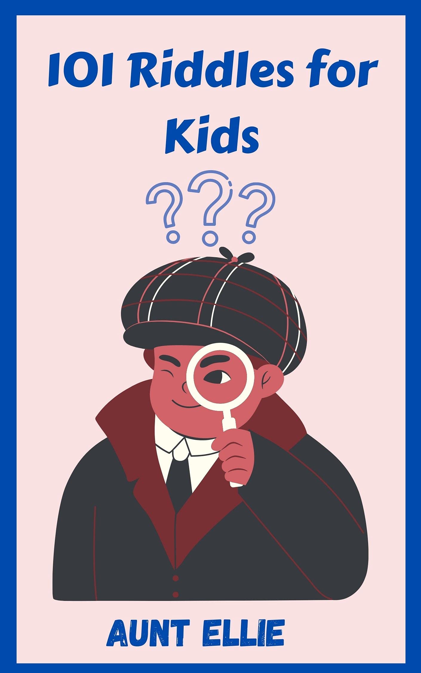 101 Riddles for Kids by Aunt Ellie | Goodreads