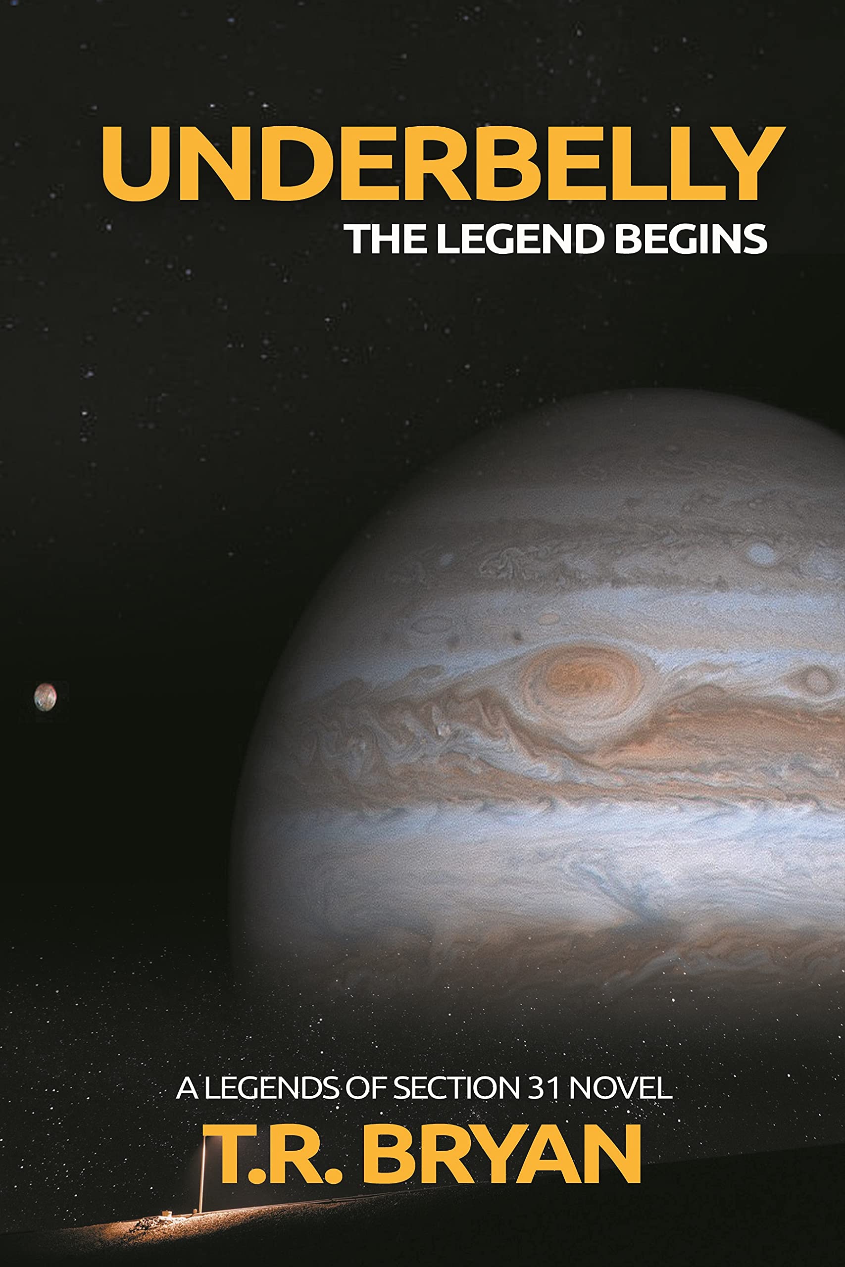 Underbelly: The Legend Begins by T.R. Bryan | Goodreads