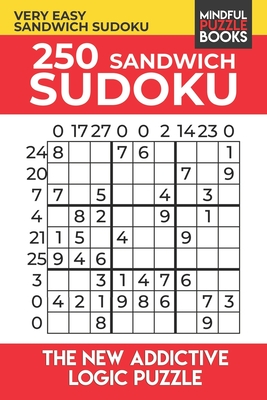 250 Sandwich Sudoku: Very Easy Sandwich Sudoku by Mindful Puzzle Books ...