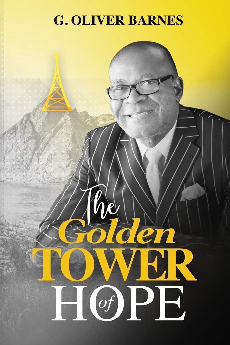 The Golden Tower Of Hope by G Oliver Barnes | Goodreads