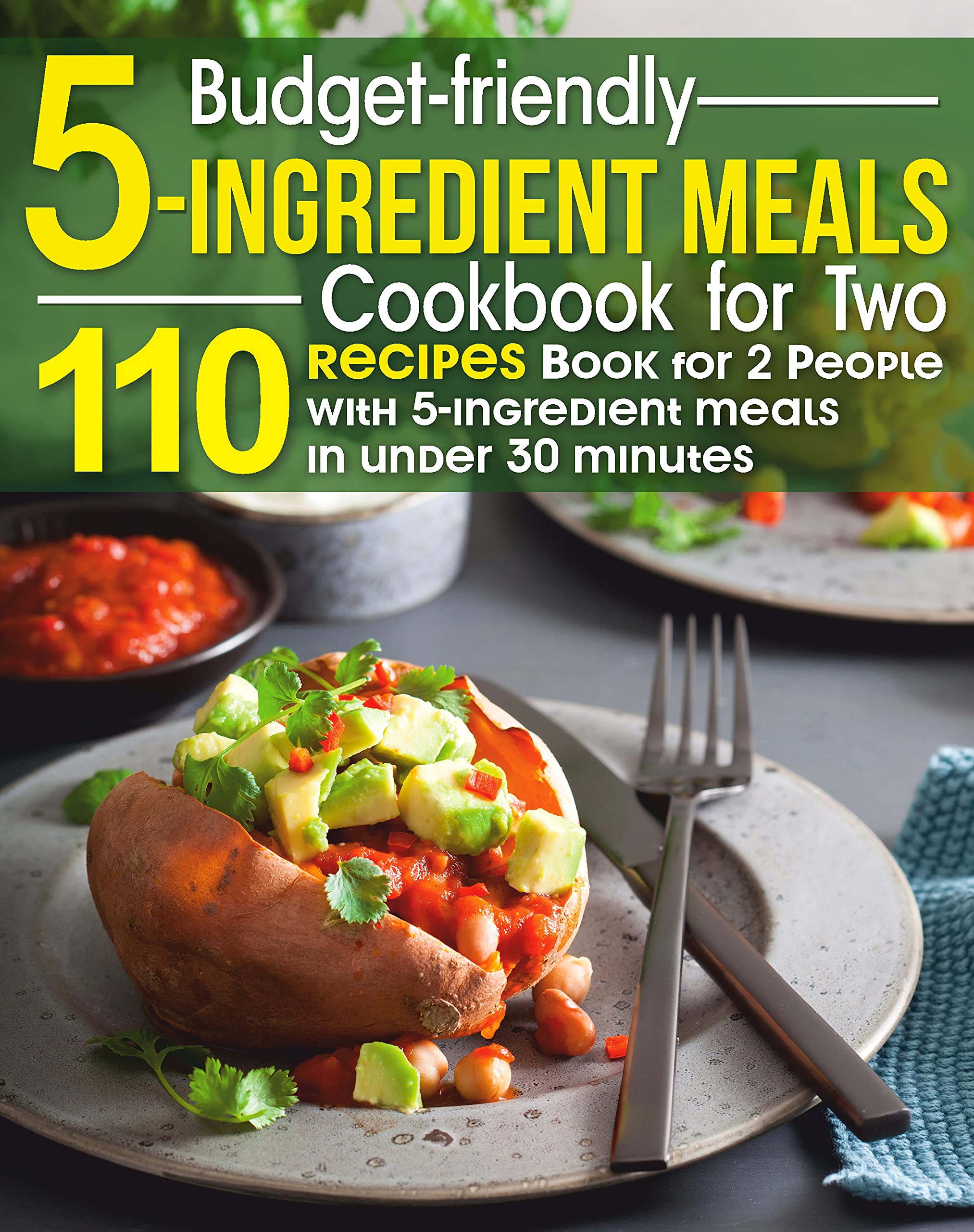 Budget-Friendly 5-ingredient Meals Cookbook For Two: 110 Recipes Book ...