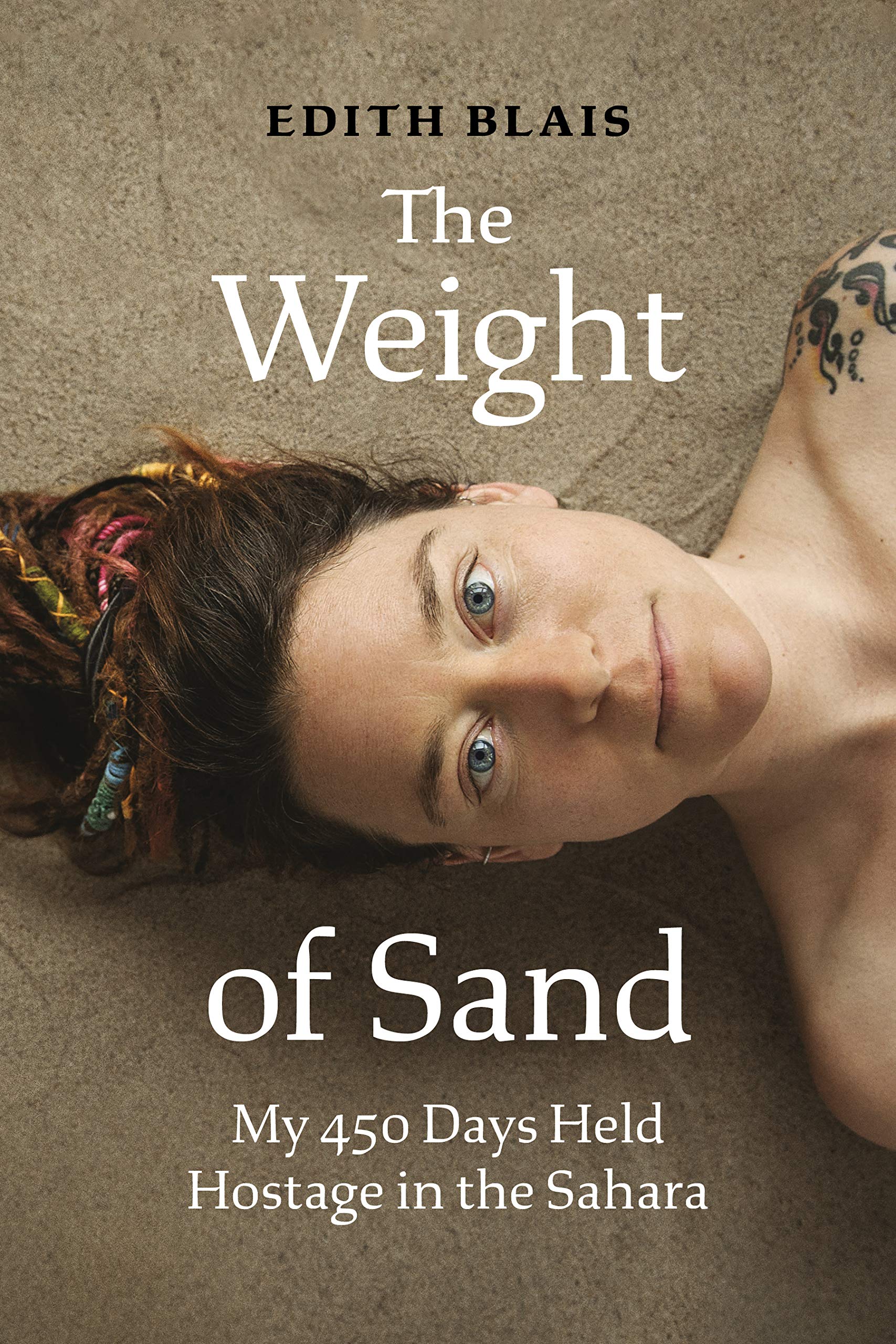 The Weight of Sand: My 450 Days Held Hostage in the Sahara by Édith ...