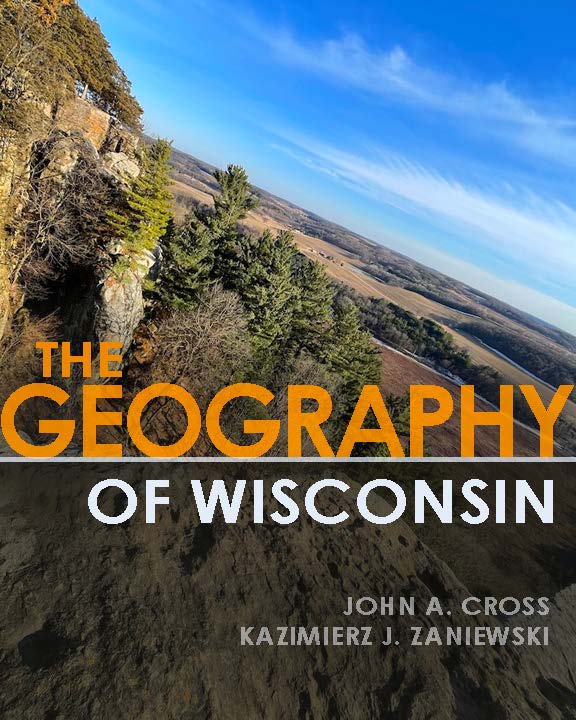 The Geography of Wisconsin by John A. Cross | Goodreads
