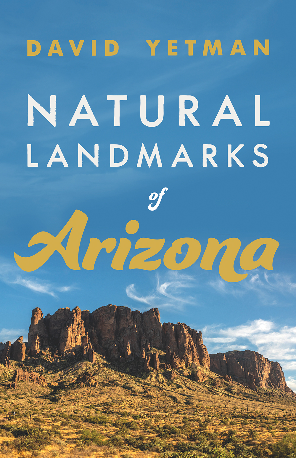 Natural Landmarks of Arizona by David Yetman | Goodreads