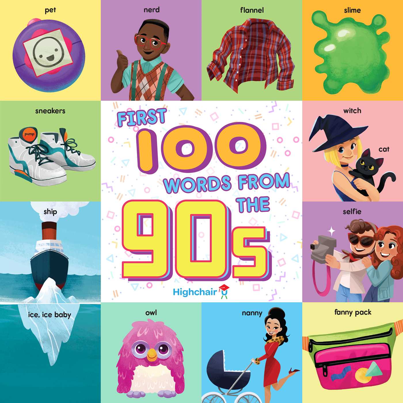 First 100 Words From the 90s (Highchair U) by Sara Miller | Goodreads