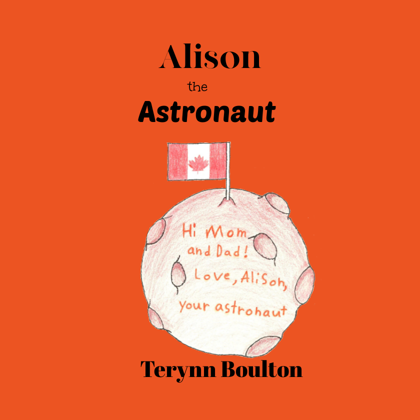 Alison the Astronaut by Terynn Boulton | Goodreads