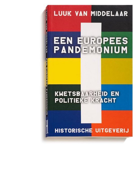 Een Europees pandemonium. Kwetsbaarheid en politieke kracht by Luuk van ...