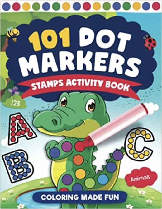 101 Dot Markers Activity Book by Jennifer L. Trace | Goodreads