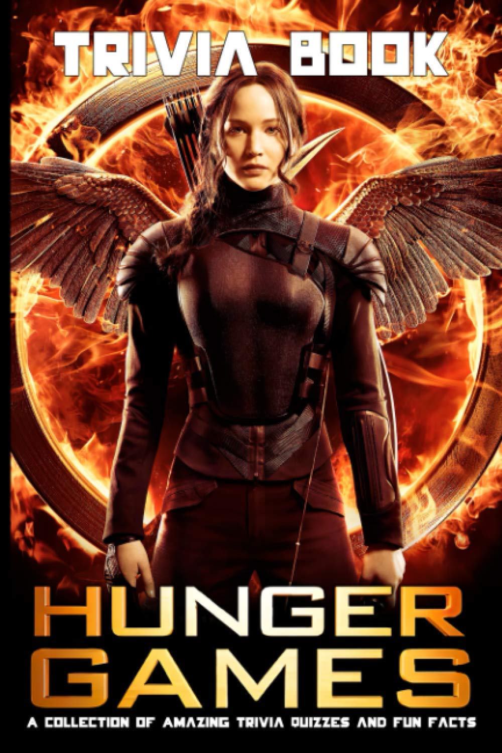 Hunger Games Trivia Book: How Much Do You Know About Hunger Games by ...
