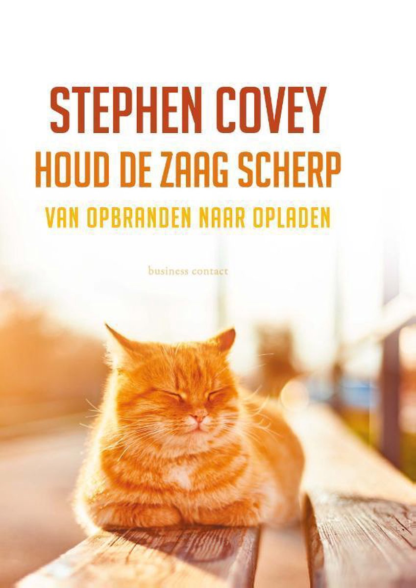 Houd de zaag scherp by Stephen R. Covey | Goodreads