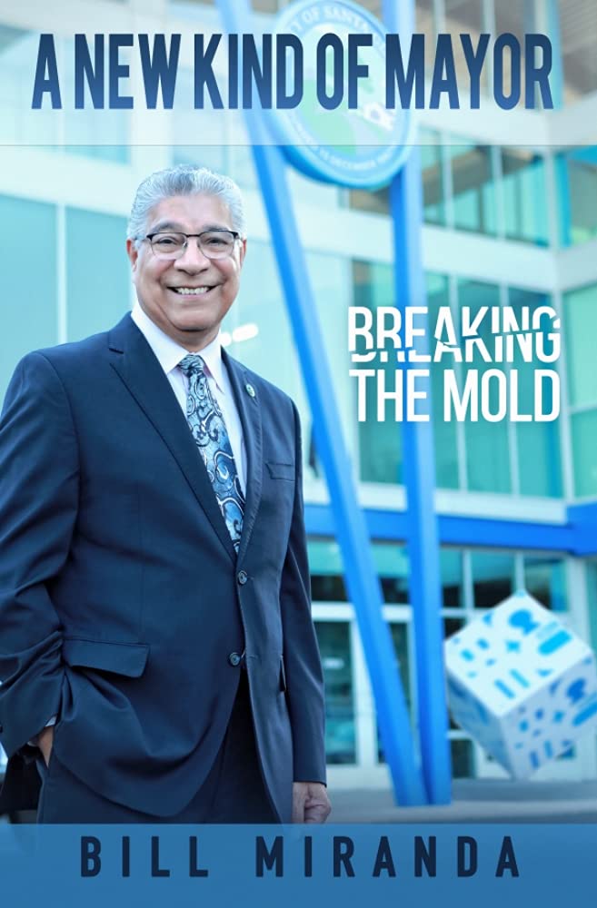 A NEW KIND OF MAYOR: BREAKING THE MOLD by Bill Miranda | Goodreads