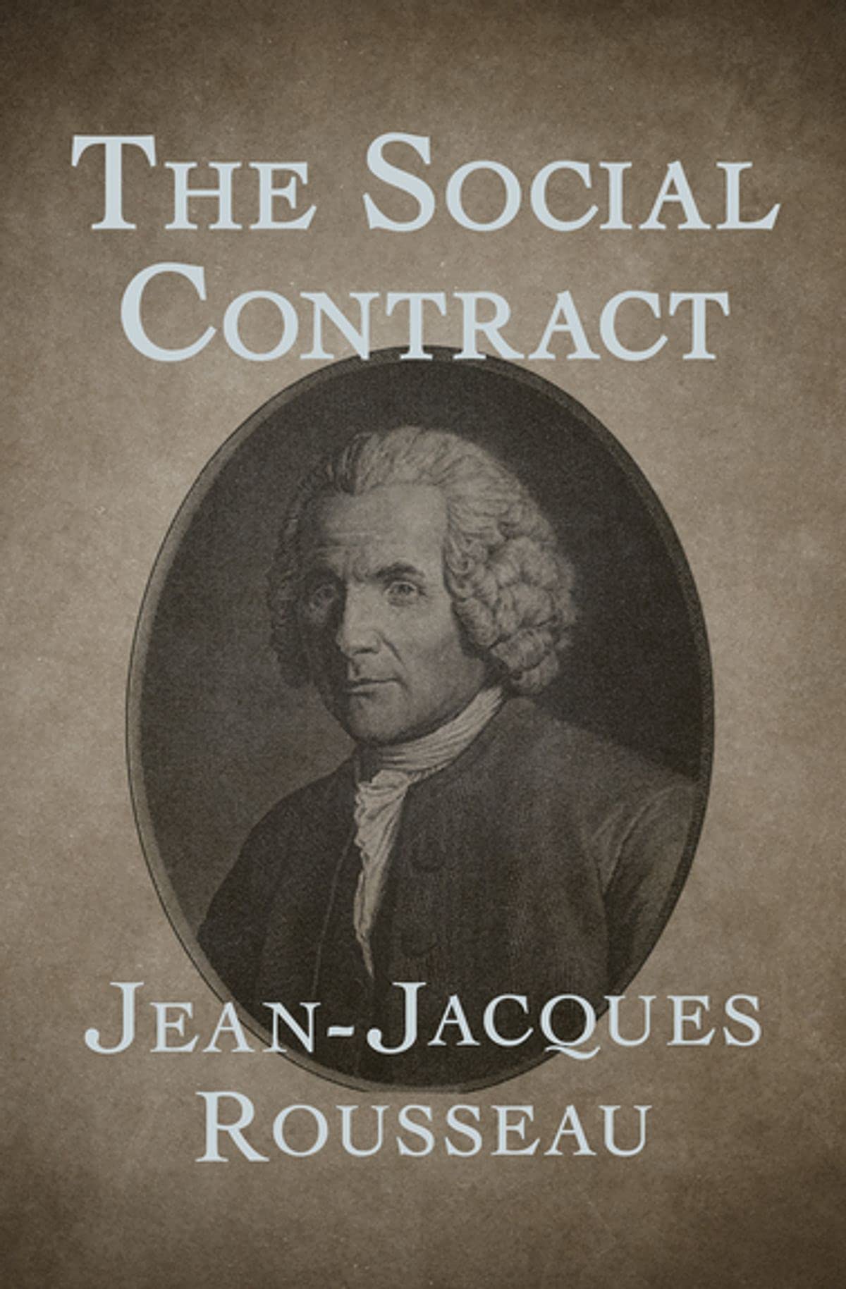 The Social Contract. by Jean-Jacques Rousseau | Goodreads