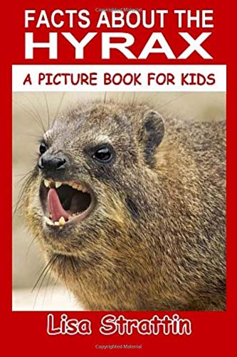 Facts About The Hyrax (A Picture Book For Kids) by Lisa Strattin ...