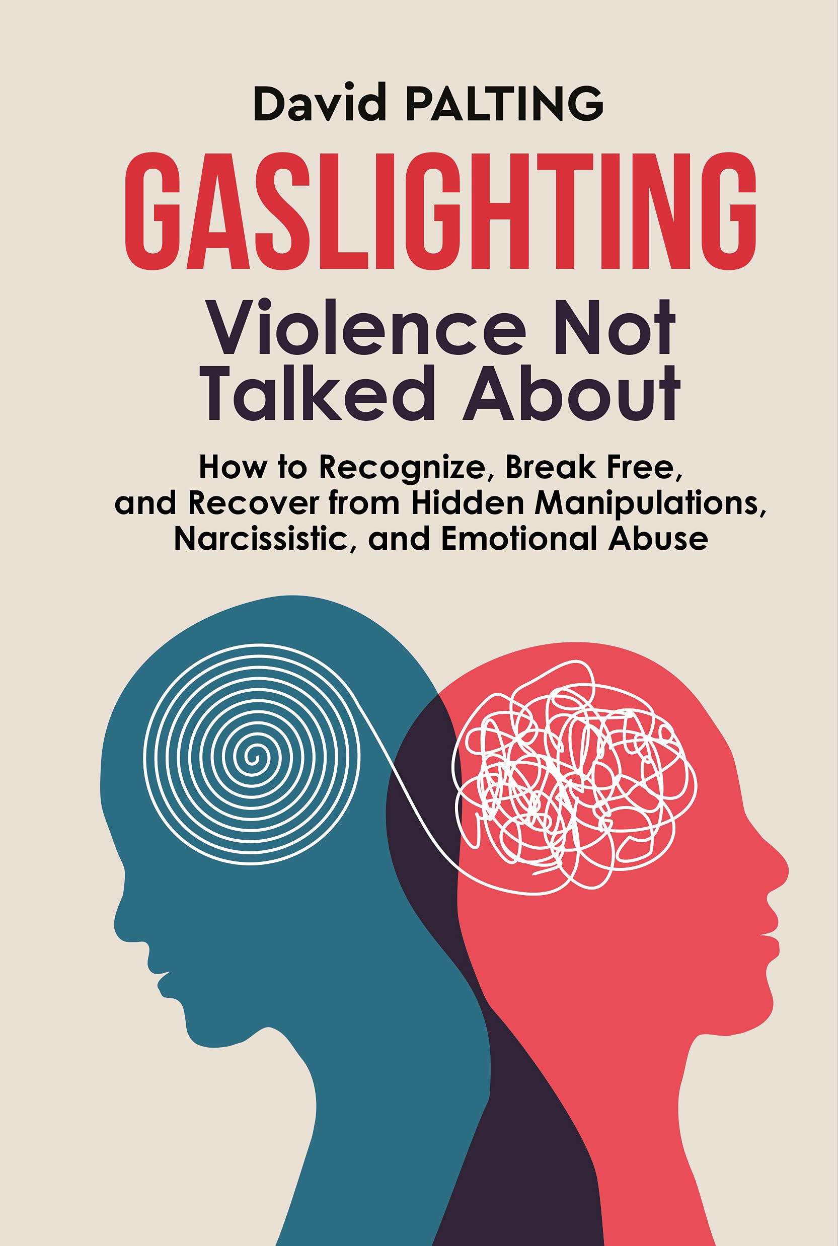 GASLIGHTING: Violence Not Talked About: How to Recognize, Break Free ...