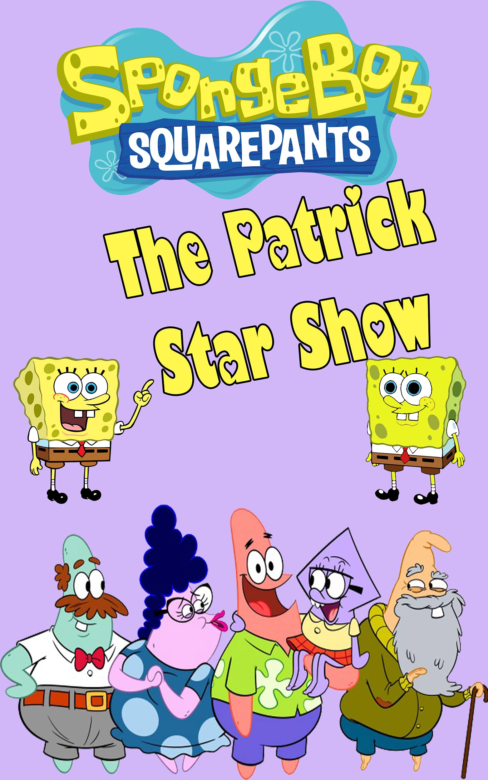 spongebob books for kids: The Patrick Star Show by Jeremy Faith | Goodreads